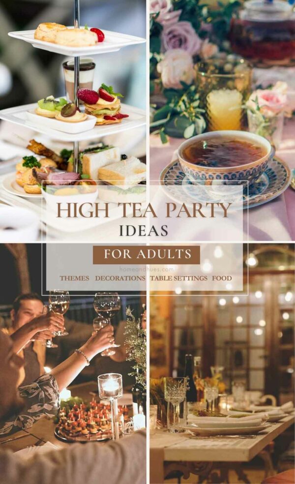 High Tea Party Ideas for Adults: Timeless Elegance - Home And Hues
